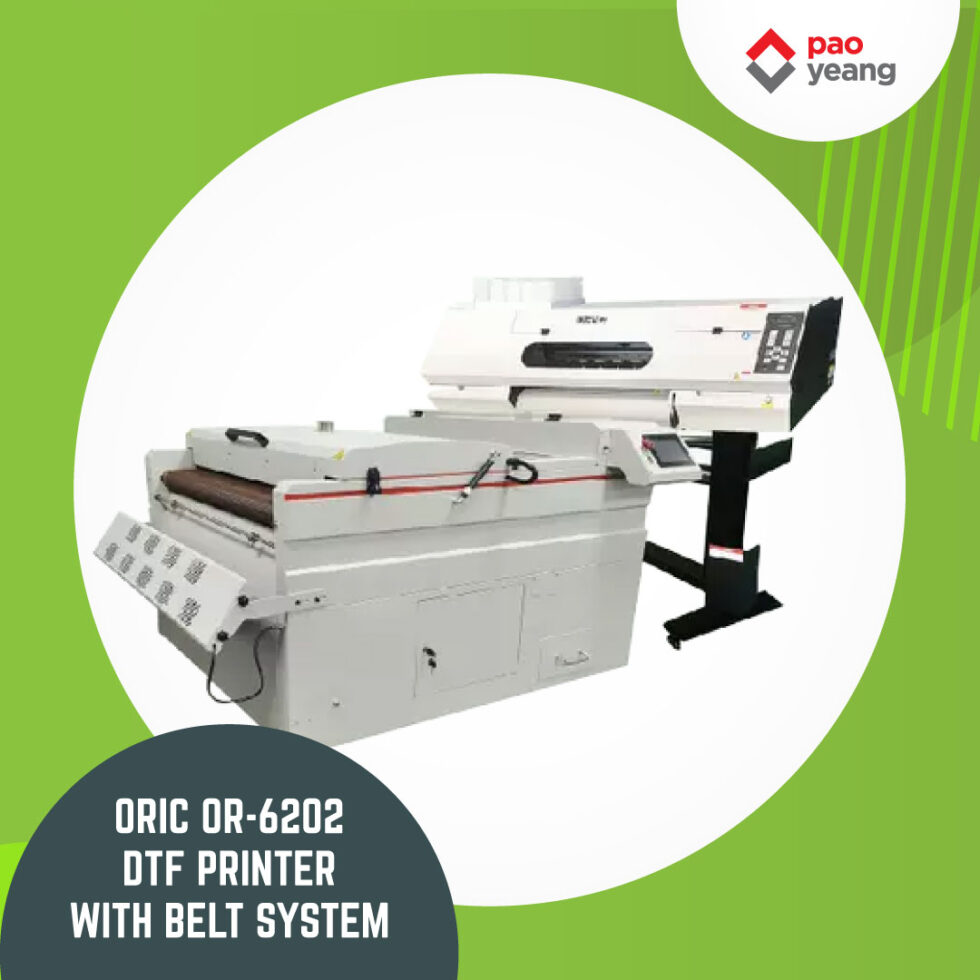 ORIC OR-6202 DTF PRINTER WITH BELT SYSTEM | Pao Yeang Sdn Bhd